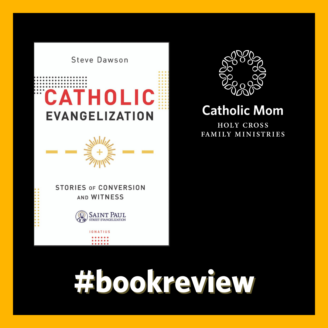 Catholic Evangelization: Stories of Conversion and Witness